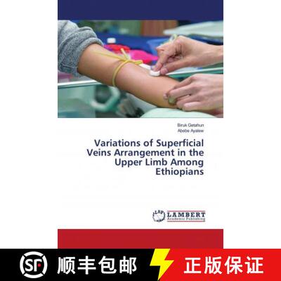 预订 Variations of Superficial Veins Arrangement in the Upper Limb Among Ethiopians [9786202060776]