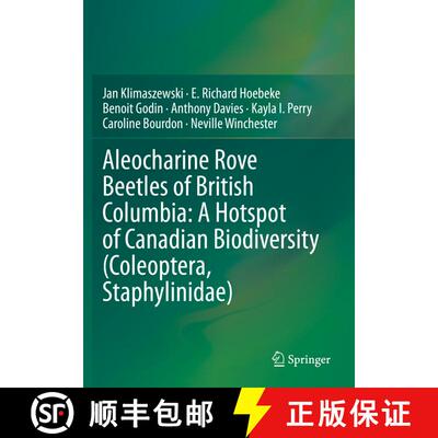 【3-4周达】Aleocharine Rove Beetles of British Columbia: A Hotspot of Canadian Biodiversity (Coleopte... [9783030361761]