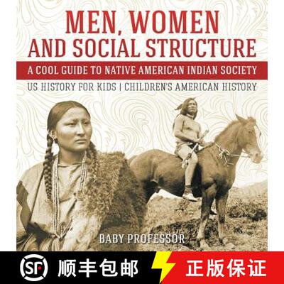 【3-4周达】Men, Women and Social Structure - A Cool Guide to Native American Indian Society - US Hist... [9781541911765]
