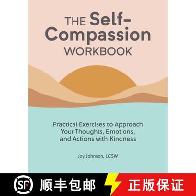 【3-4周达】The Self-Compassion Workbook: Practical Exercises to Approach Your Thoughts, Emotions, and... [9781647398064]