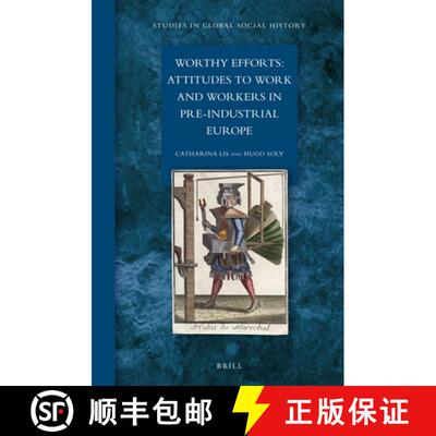 预订 精装 Worthy Efforts: Attitudes to Work and Workers in Pre-Industrial Europe [9789004231436]