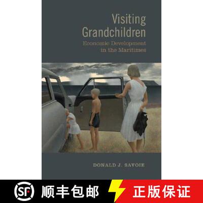 【3-4周达】Visiting Grandchildren – Economic Development in the Maritimes [9780802093820]