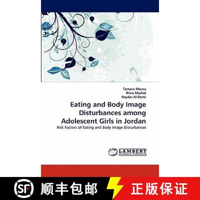 预订 Eating and Body Image Disturbances Among Adolescent Girls in Jordan [9783844313871]