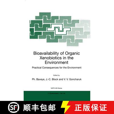 【3-4周达】精装 Bioavailability of Organic Xenobiotics in the Environment : Practical Consequences fo... [9780792359449]