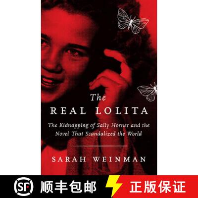 【3-4周达】精装 The Real Lolita: The Kidnapping of Sally Horner and the Novel That Scandalized the World [9780062661920]