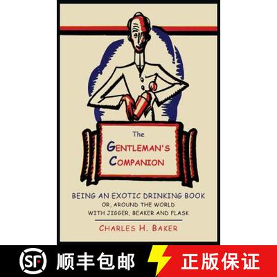 【3-4周达】The Gentleman's Companion: Being an Exotic Drinking Book Or, Around the World with Jigger,... [9781614273967]