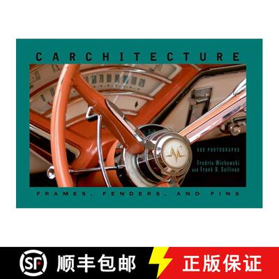 【3-4周达】精装 Carchitecture: Frames, Fenders and Fins/500 Photographs [9780979338489]