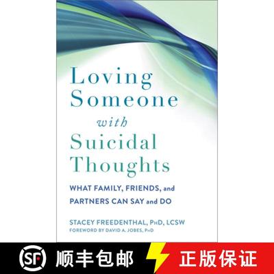 【3-4周达】Loving Someone with Suicidal Thoughts: What Family, Friends, and Partners Can Say and Do [9781648480249]