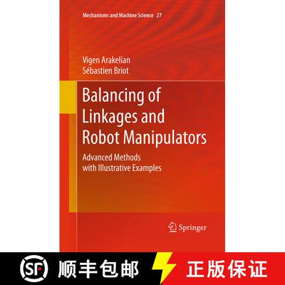 【3-4周达】Balancing of Linkages and Robot Manipulators : Advanced Methods with Illustrative Examples... [9783319344348]