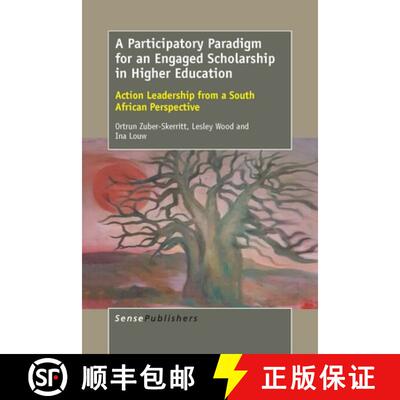 预订 精装 A Participatory Paradigm for an Engaged Scholarship in Higher Education: Action Leadership ... [9789463001830]