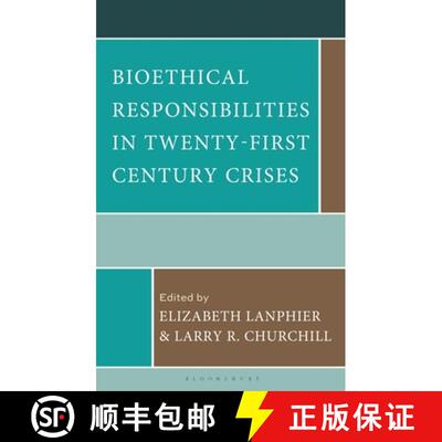 【3-4周达】精装 Bioethical Responsibilities in Twenty-First Century Crises [9781666959383]