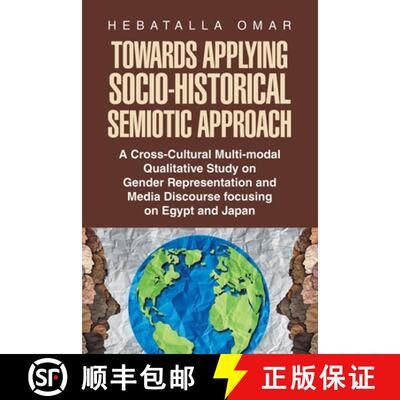 【3-4周达】Towards Applying Socio-Historical Semiotic Approach: A Cross-Cultural Multi-modal Qualitat... [9781543783223]
