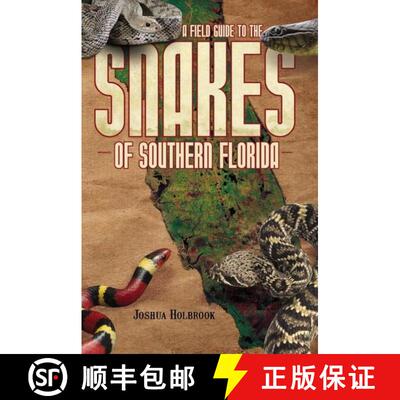 【3-4周达】A Field Guide to the Snakes of Southern Florida [9780983278986]