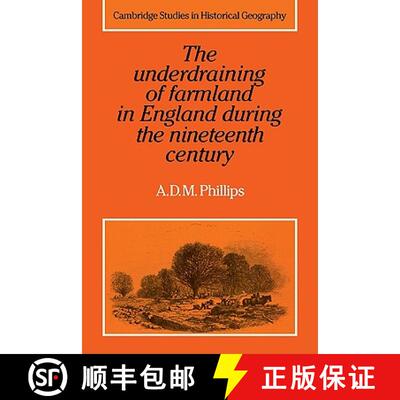 【3-4周达】Underdraining of Farmland in England During the Nineteenth Century: - The Underdraining of... [9780521105804]