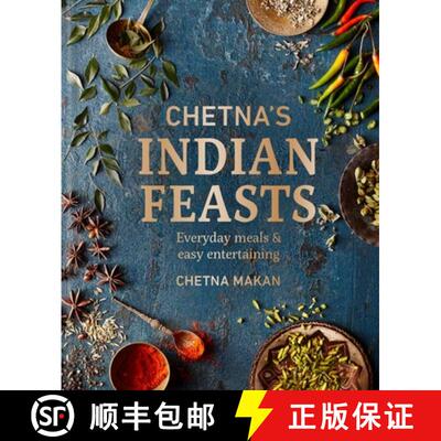 【3-4周达】精装 Chetna's Indian Feasts: Everyday Meals and Easy Entertaining [9780600637677]