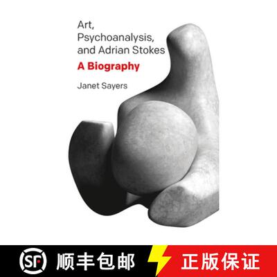 【3-4周达】精装 Art, Psychoanalysis, and Adrian Stokes : A Biography [9780367103415]