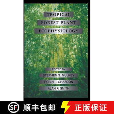 【3-4周达】精装 Tropical Forest Plant Ecophysiology [9780412035715]