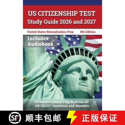 【3-4周达】US Citizenship Test Study Guide 2026 and 2027: US Naturalization Prep Book for all 128 USC... [9781637754269]