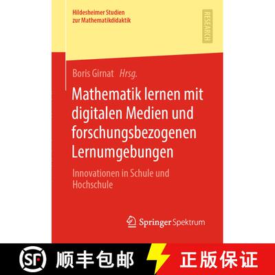 【3-4周达】Mathematik lernen mit digitalen Medien und forschungsbezogenen Lernumgebungen : Innovation... [9783658323677]