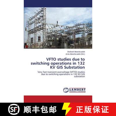 【3-4周达】VFTO studies due to switching operations in 132 KV GIS Substation: Very fast transient ove... [9783659795275]
