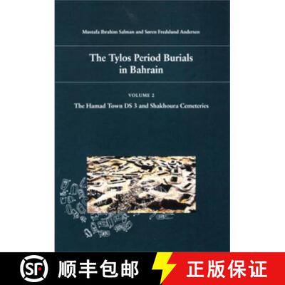 【3-4周达】精装 The Tylos Period Burials in Bahrain – Volume 2, the Hamad Town DS 3 and Shakhoura Ce... [9788779345126]
