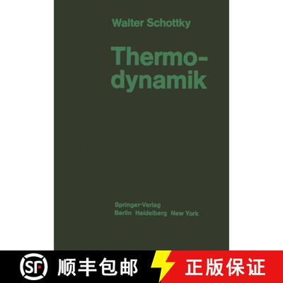 【3-4周达】Thermodynamik: Die Lehre Von Den Kreisproƶessen Den Physikalischen Und Chemischen Ver... [9783642884832]