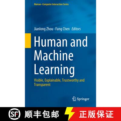 【3-4周达】精装 Human and Machine Learning : Visible, Explainable, Trustworthy and Transparent [9783319904023]