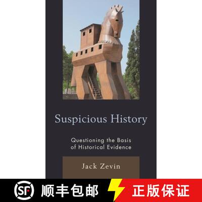 【3-4周达】精装 Suspicious History : Questioning the Basis of Historical Evidence [9781475853162]