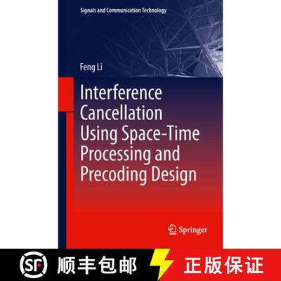 【3-4周达】精装 Interference Cancellation Using Space-Time Processing and Precoding Design [9783642307119]