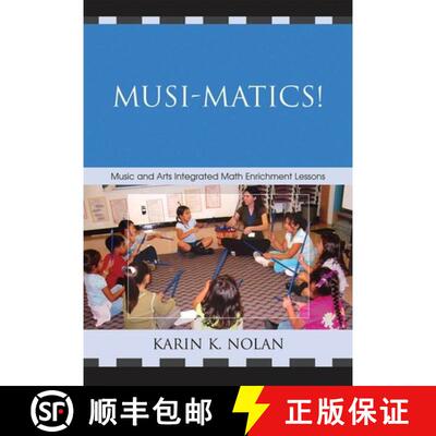 【3-4周达】Musi-matics! : Music and Arts Integrated Math Enrichment Lessons [9781578869794]