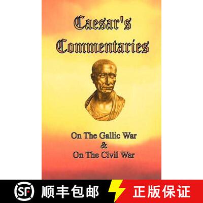 【3-4周达】Caesar's Commentaries: On The Gallic War and On The Civil War [9780976072614]