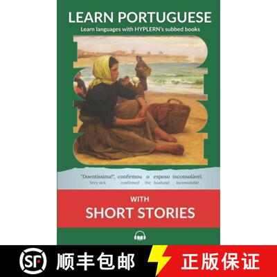 【3-4周达】Learn Portuguese with Short Stories: Interlinear Portuguese to English [9781989643433]