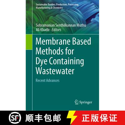 【3-4周达】Membrane Based Methods for Dye Containing Wastewater : Recent Advances [9789811648229]
