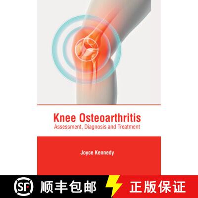 【3-4周达】精装 Knee Osteoarthritis: Assessment, Diagnosis and Treatment [9781646471010]
