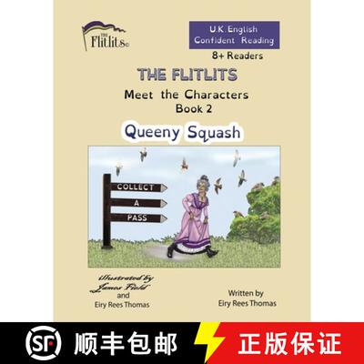 【3-4周达】THE FLITLITS, Meet the Characters, Book 2, Queeny Squash, 8+Readers, U.K. English, Confide... [9781916778108]