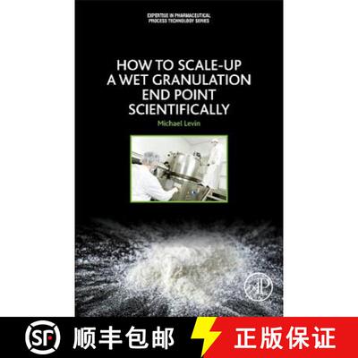 预订 How to Scale-Up a Wet Granulation End Point Scientifically [9780128035221]