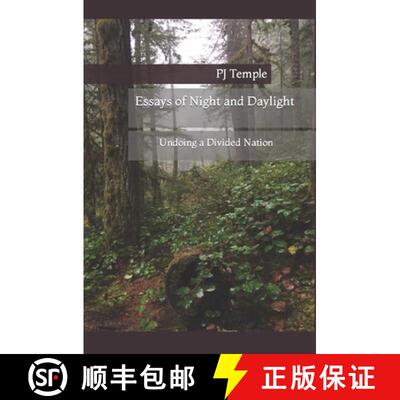 【3-4周达】Essays of Night and Daylight: Undoing a Divided Nation [9781732554702]