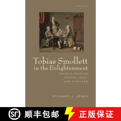【3-4周达】精装 Tobias Smollett in the Enlightenment : Travels through France, Italy, and Scotland [9781611480481]