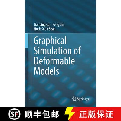 【3-4周达】精装 Graphical Simulation of Deformable Models [9783319510309]