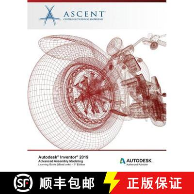 【3-4周达】Autodesk Inventor 2019: Advanced Assembly Modeling (Mixed Units): Autodesk Authorized Publ... [9781947456327]