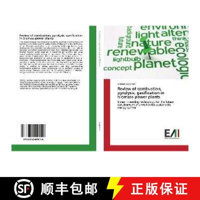 预订 Review of combustion, pyrolysis, gasification in biomass power plants [9786202449014]