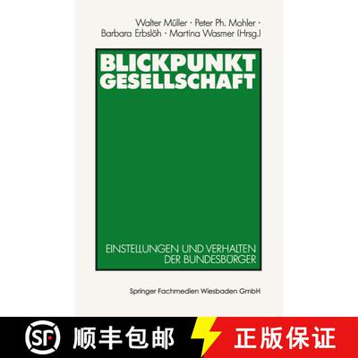 【3-4周达】Blickpunkt Gesellschaft: Einstellungen und Verhalten der Bundesbürger [9783531121703]
