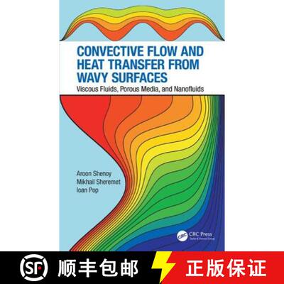 【3-4周达】精装 Convective Flow and Heat Transfer from Wavy Surfaces: Viscous Fluids, Porous Media, a... [9781498760904]