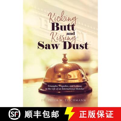 【3-4周达】Kicking Butt and Kissing Saw Dust [9781960548368]