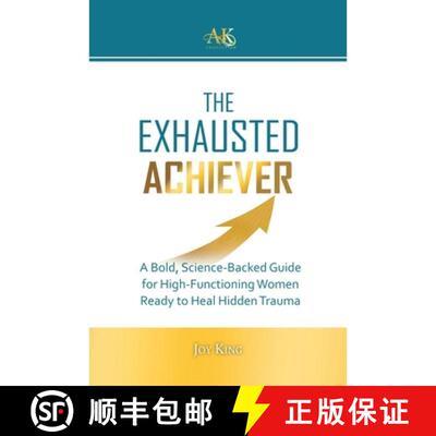 【3-4周达】The Exhausted Achiever: A Bold, Science-Backed Guide for High-Functioning Women Ready to H... [9781958834930]