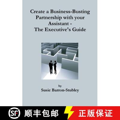 【3-4周达】Create a Business-Busting Partnership with your Assistant - The Executive's Guide [9781291141085]