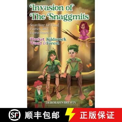 【3-4周达】Invasion of the Snaggmits: Searching for Food, Fairies, and Leprechauns in Pocket Wood and... [9781805415954]