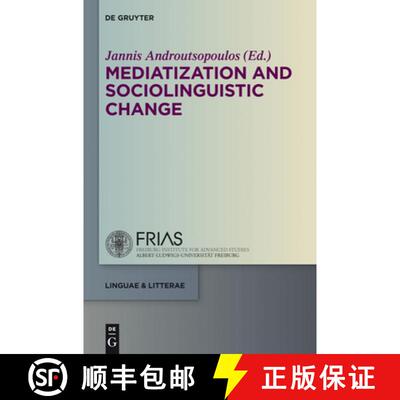 【3-4周达】精装 Mediatization and Sociolinguistic Change [9783110343571]