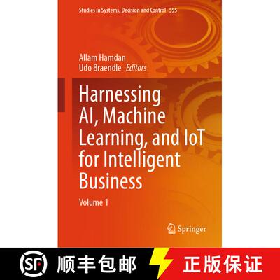 【3-4周达】Harnessing AI, Machine Learning, and IoT for Intelligent Business: Volume 1 [9783031678899]