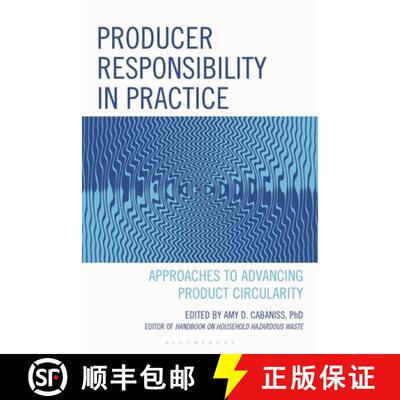【3-4周达】Producer Responsibility in Practice: Approaches to Advancing Product Circularity [9781636713892]